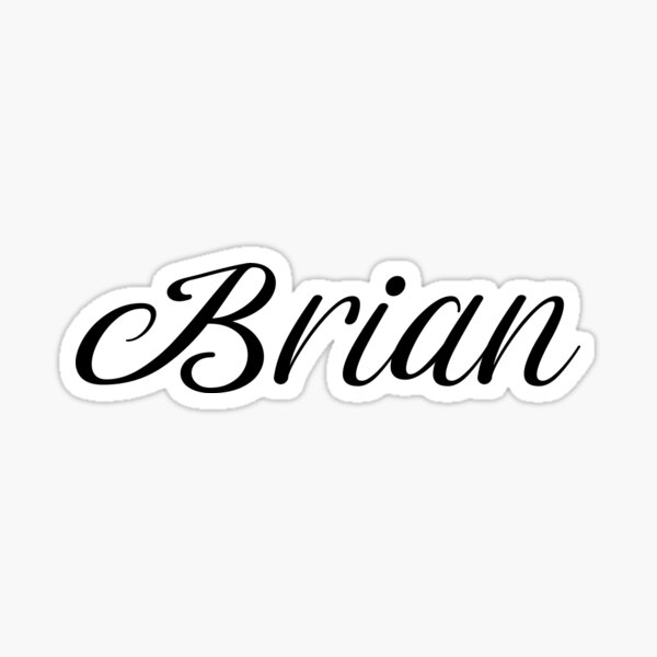 "Name Brian" Sticker for Sale by gulden | Redbubble
