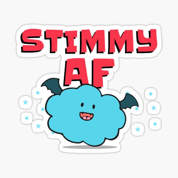 "Stimmy AF and Cute, Too" Sticker for Sale by neuroclastic | Redbubble