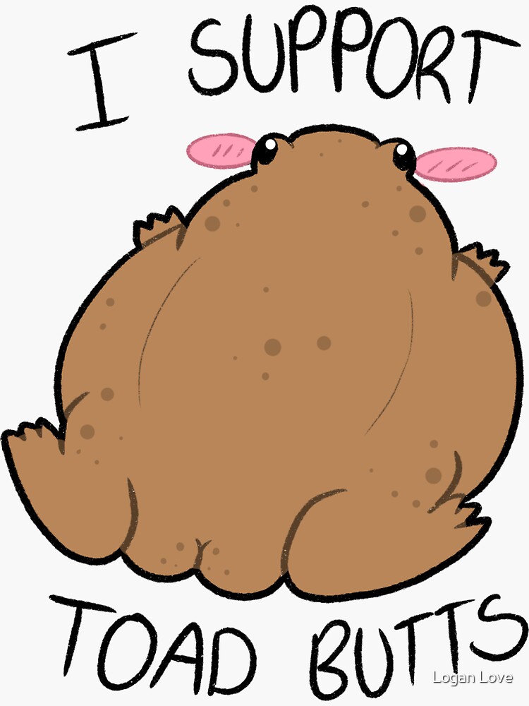 "I Support Toad Butts" Sticker for Sale by CookiesCakes | Redbubble
