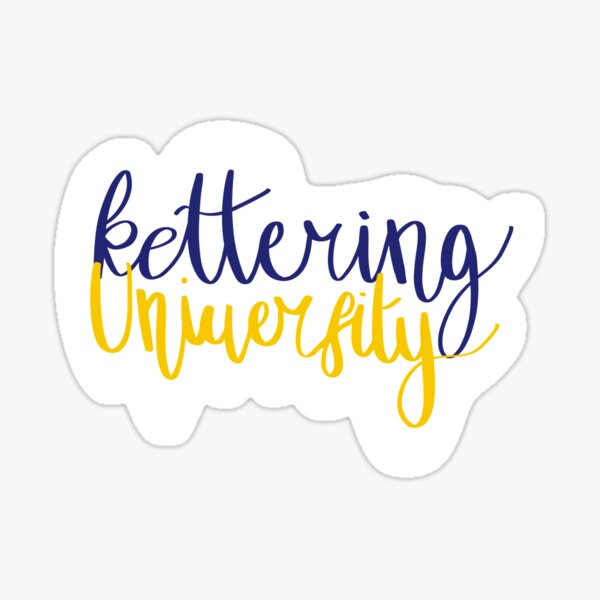 "Kettering University Hand Lettered" Sticker by alexyorkss | Redbubble