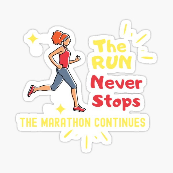 The Marathon Continues Stickers | Redbubble