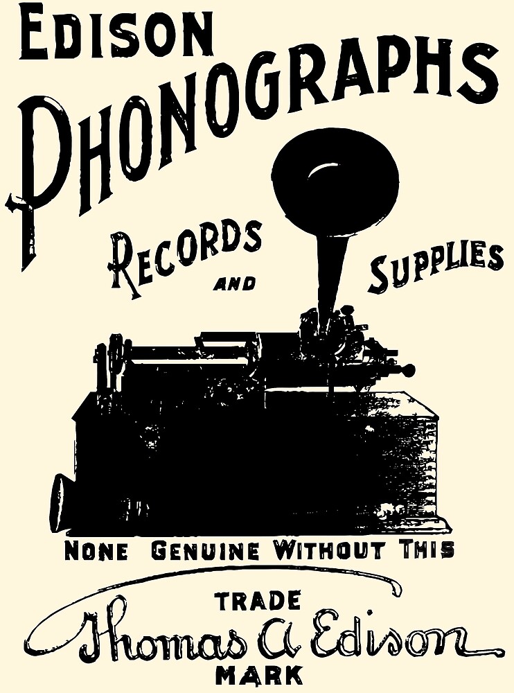 "Edison Phonographs, Records, and Supplies" by LtFrenchFries | Redbubble