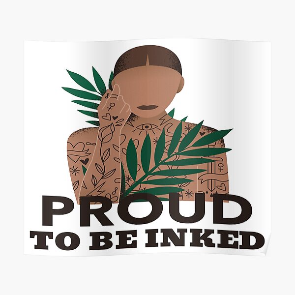 "Proud To Be Inked" Poster for Sale by Elfyau | Redbubble