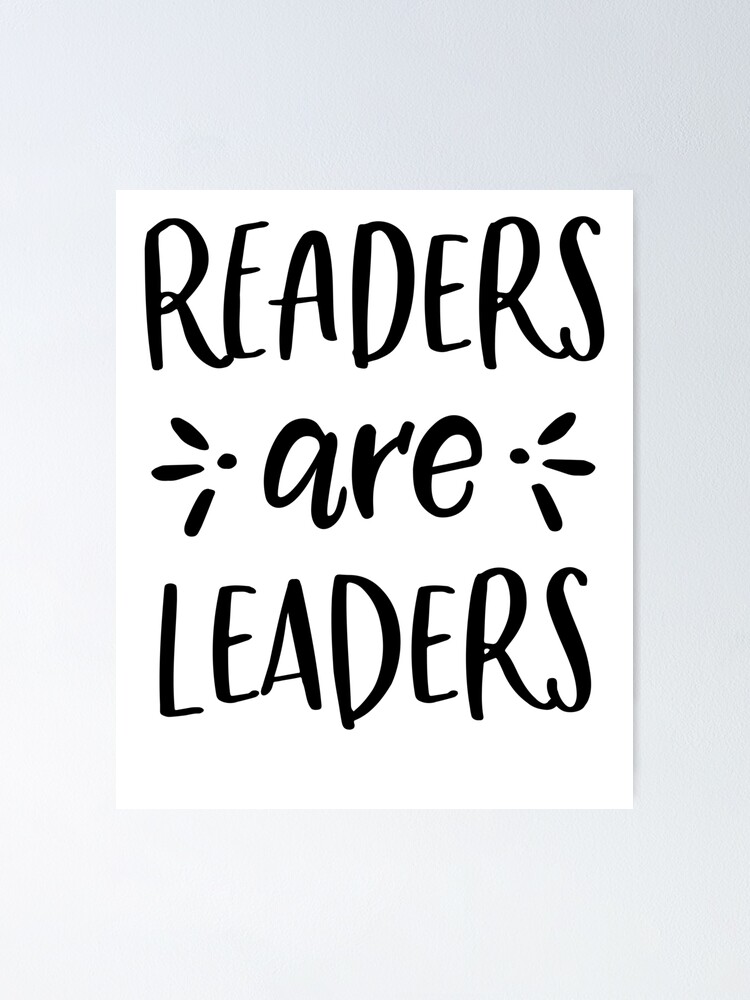 "Readers are Leaders " Poster by Girlscollar | Redbubble