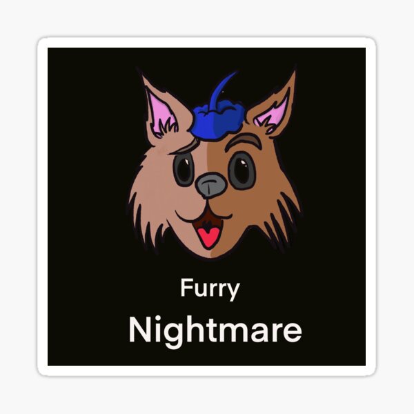 "Furry Nightmare" Sticker for Sale by garrus368 | Redbubble