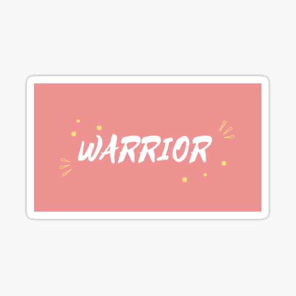 "warrior" Sticker by emkinney18 | Redbubble