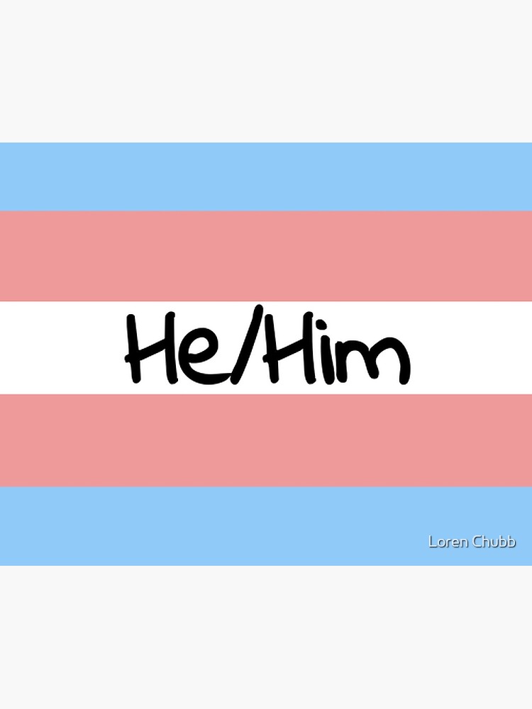 "Trans Flag w HE/HIM Pronouns!!" Photographic Print by Add3dBns | Redbubble
