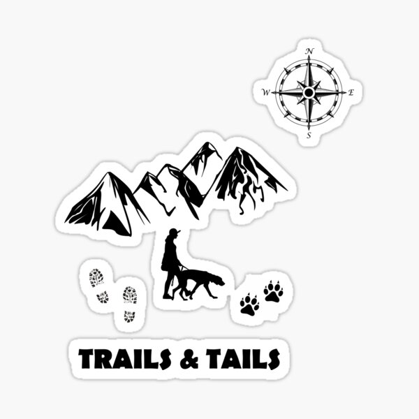"HAPPY TRAILS, TRAILS&TAILS" Sticker for Sale by AndiHasley | Redbubble