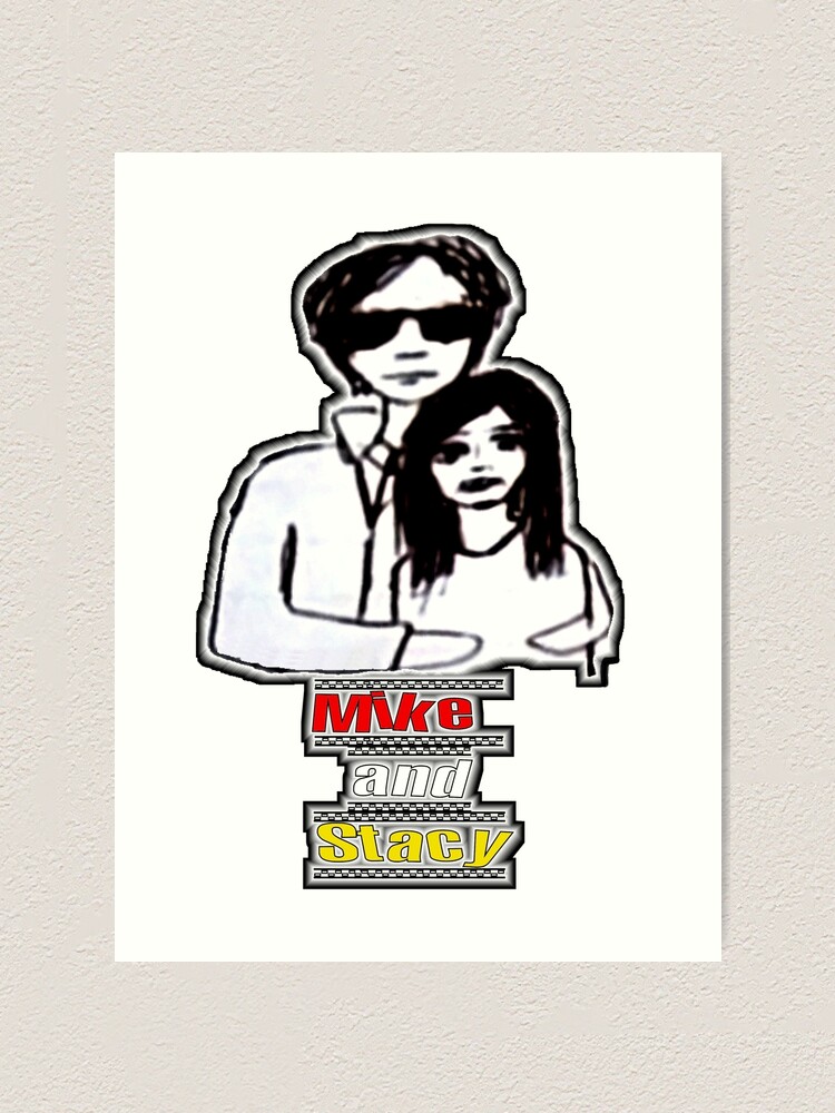 "Fast Times with Mike and Stacy!" Art Print by SynthOverlord | Redbubble