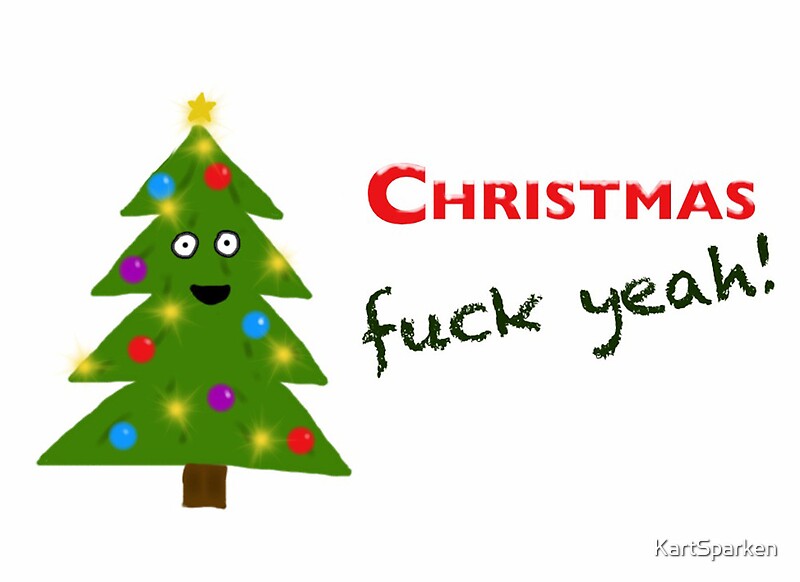 "Xmas, Eff Yeah!" by KartSparken | Redbubble