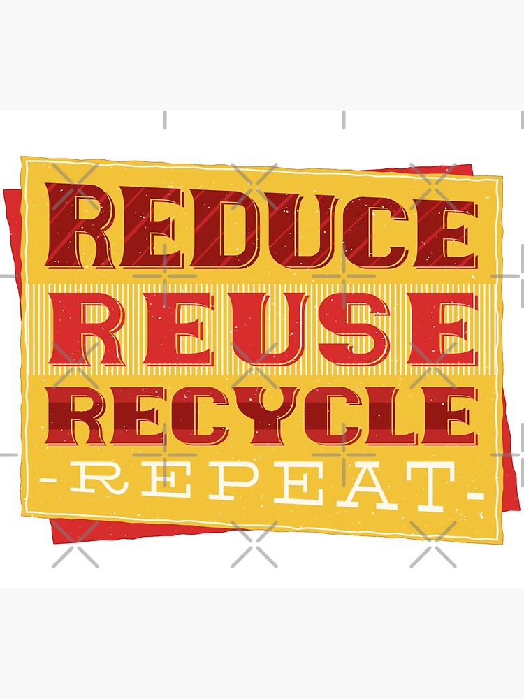 "RED RECYCLE "REDUCE, REUSE, RECYCLE, REPEAT"" Poster by AmineDalghich ...