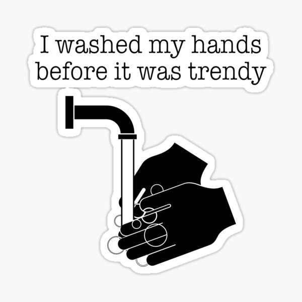 "Pre-trendy Hand Washing" Sticker by SaoirseArts | Redbubble