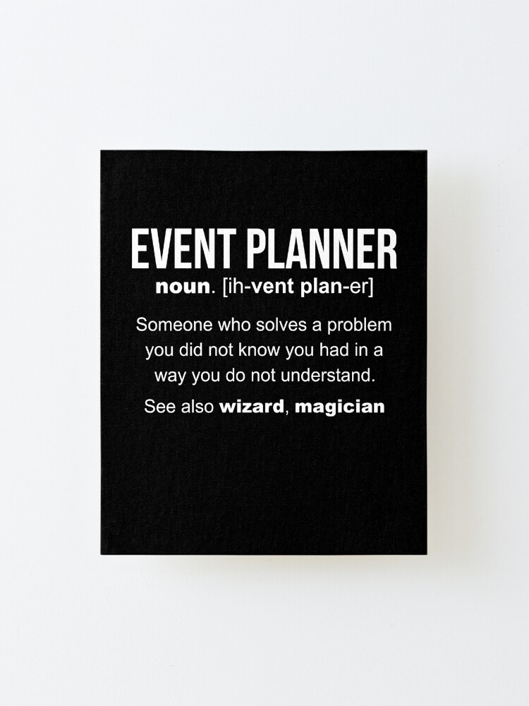 Event Planner Definition Funny Gift Mounted Print For Sale By event-planner-definition-funny-gift-mounted-print-for-sale-by