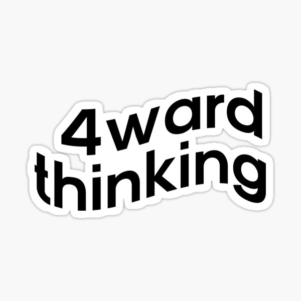""4ward thinking" Simple Design" Sticker by Harrison4ward | Redbubble