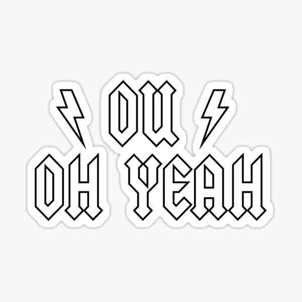 "OU OH YEAH STICKER" Sticker for Sale by alexnoellejones | Redbubble