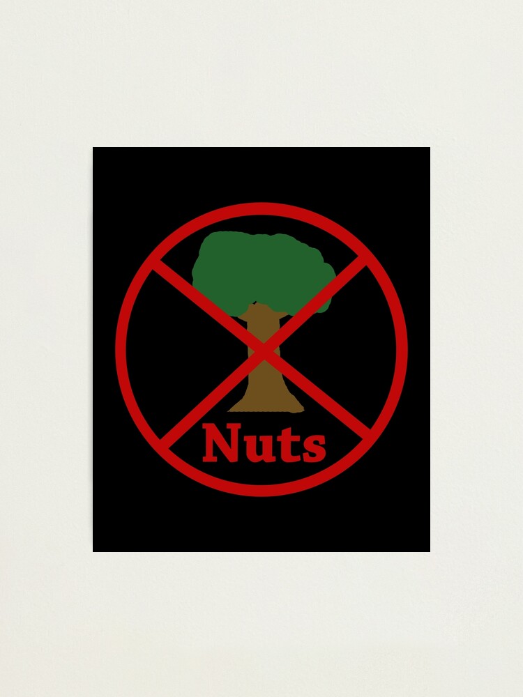 ""No Tree Nuts" Nut Allergy Awareness" Photographic Print for Sale by ...