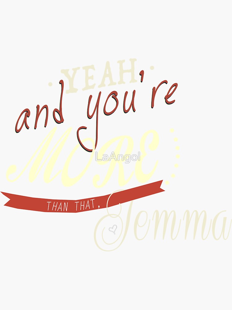 "FitzSimmons - Yeah, you're more than that, Jemma" Sticker by LaAngol ...