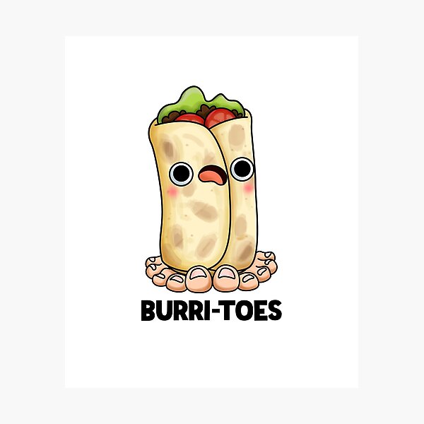 "Burritoes Funny Burrito Puns " Photographic Print for Sale by ...