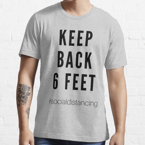 "KEEP BACK 6 FEET Tshirt Mens Womens Graphic Tee Shirt Viral Funny" T ...