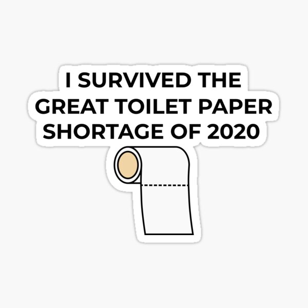 "Great Toilet Paper Shortage" Sticker for Sale by dpru65 | Redbubble