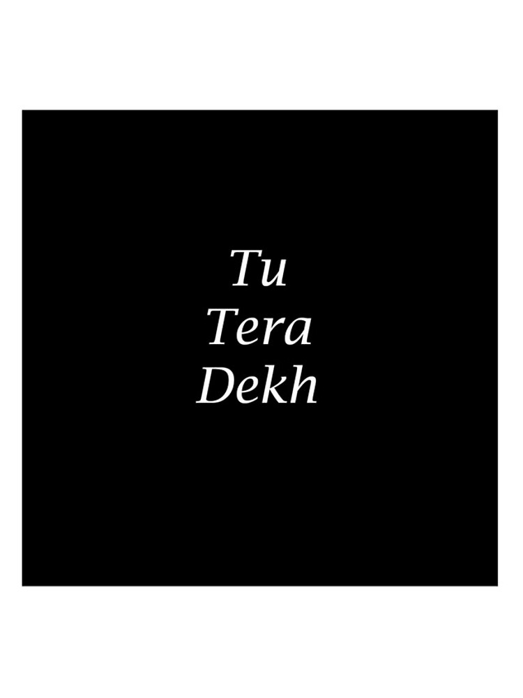 "Tu Tera Dekh- Hindi Slang" iPhone Case for Sale by Sammathur4 | Redbubble