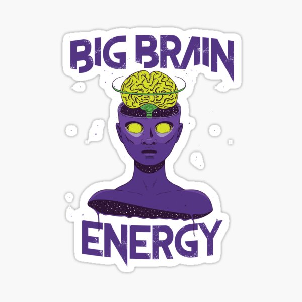 "Big Brain Energy - Female Genius" Sticker for Sale by The-Nerd-Shirt ...