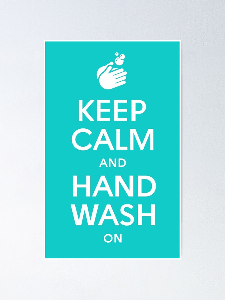 Póster «Mantenga la calma y lávese las manos - Lavarse las manos ...