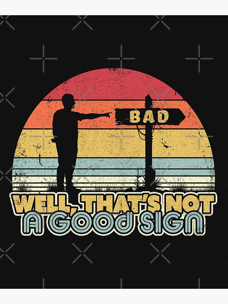 "Funny Graphic. Retro Style Well That's Not A Good Sign Design" Canvas ...