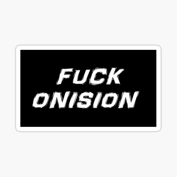 "F*ck Onision" Sticker by Schetic | Redbubble
