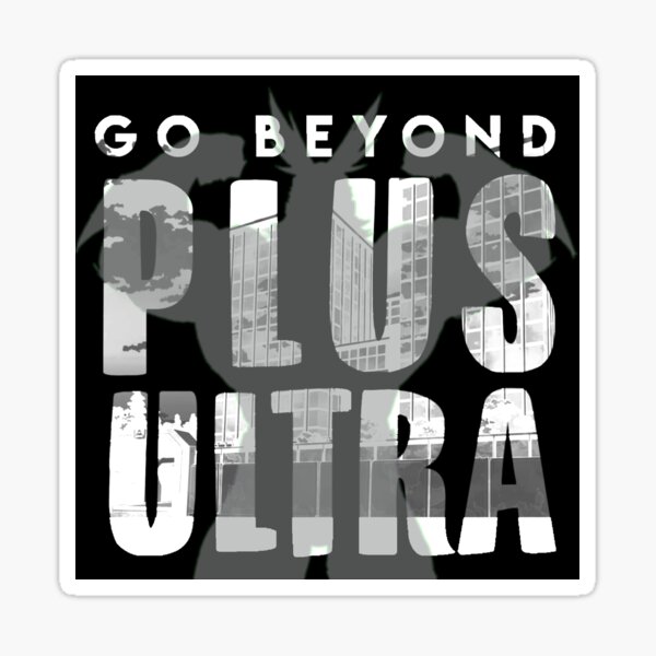 "Go beyond plus ultra " Sticker for Sale by miraculousdork | Redbubble