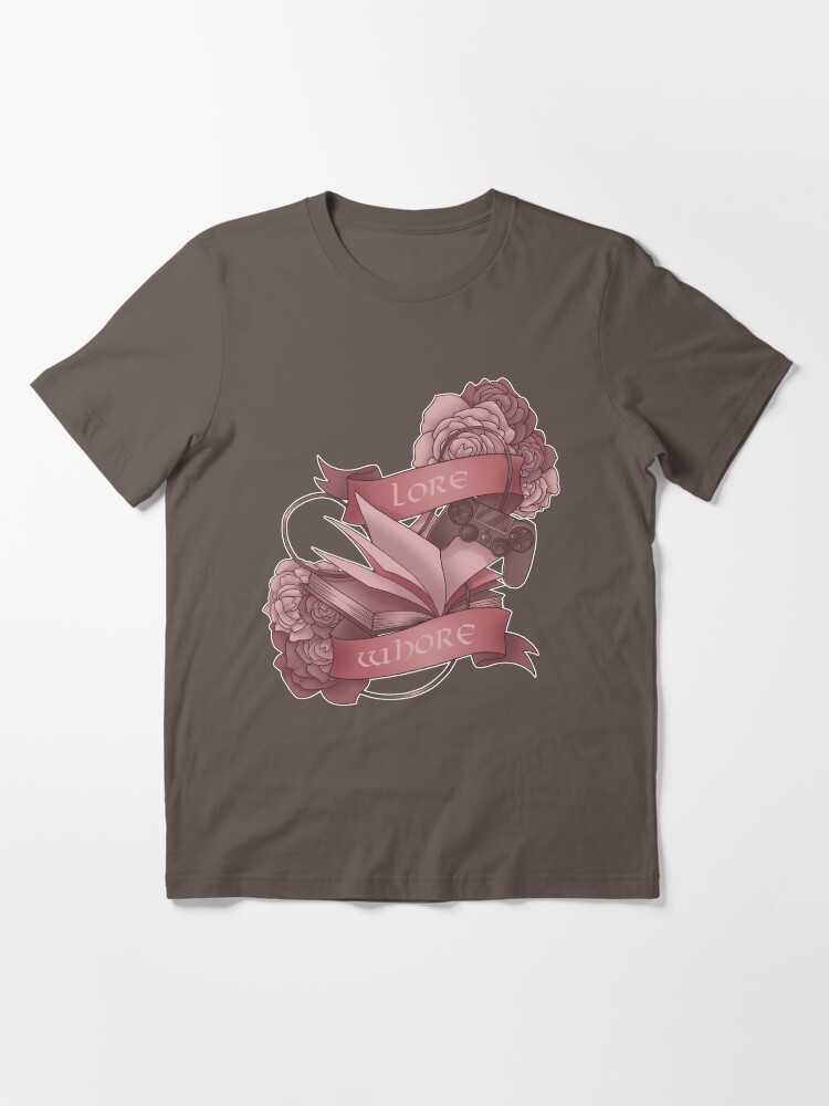 "Lore Whore" T-shirt for Sale by Fayth-x | Redbubble | lore t-shirts ...