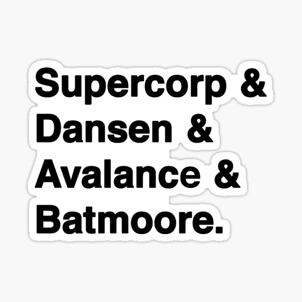 "Supercorp & Dansen & Avalance & Batmoore (white text)" Sticker by ...