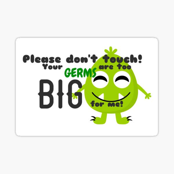 "Germs are too big! Keep people from touching your baby." Sticker for ...