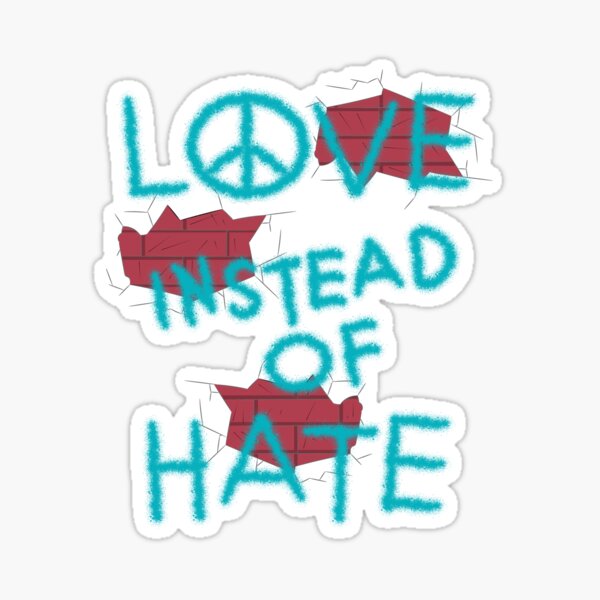 "LOVE INSTEAD OF HATE - GRAFFITI " Sticker for Sale by Dwarf-Monkey ...