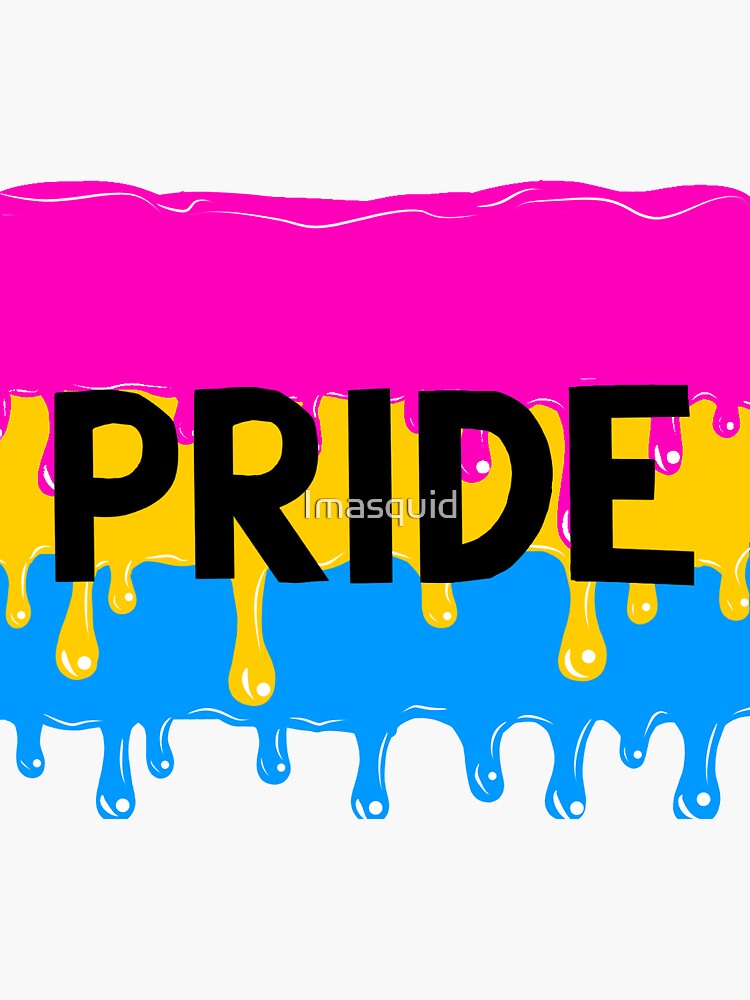 "Pan Pride Drip" Sticker for Sale by Imasquid | Redbubble