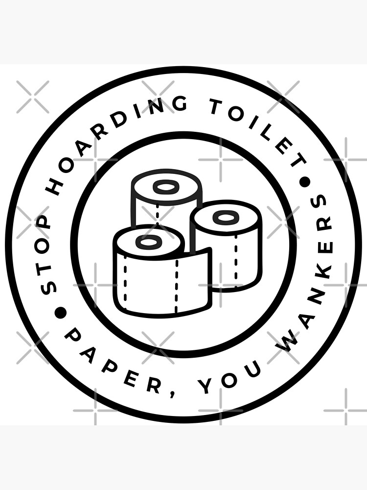"Stop Hoarding Toilet Paper Coronavirus" Poster for Sale by ...
