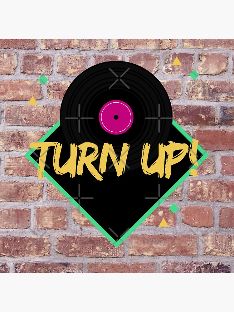 "Turn Up sign " Sticker for Sale by onjcdesign | Redbubble