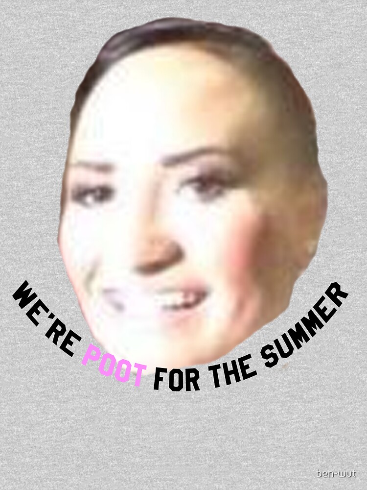 "POOT FOR THE SUMMER" T-shirt for Sale by ben-wut | Redbubble | demi ...