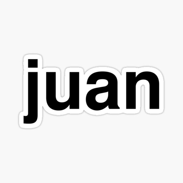 "juan" Sticker for Sale by ninov94 | Redbubble