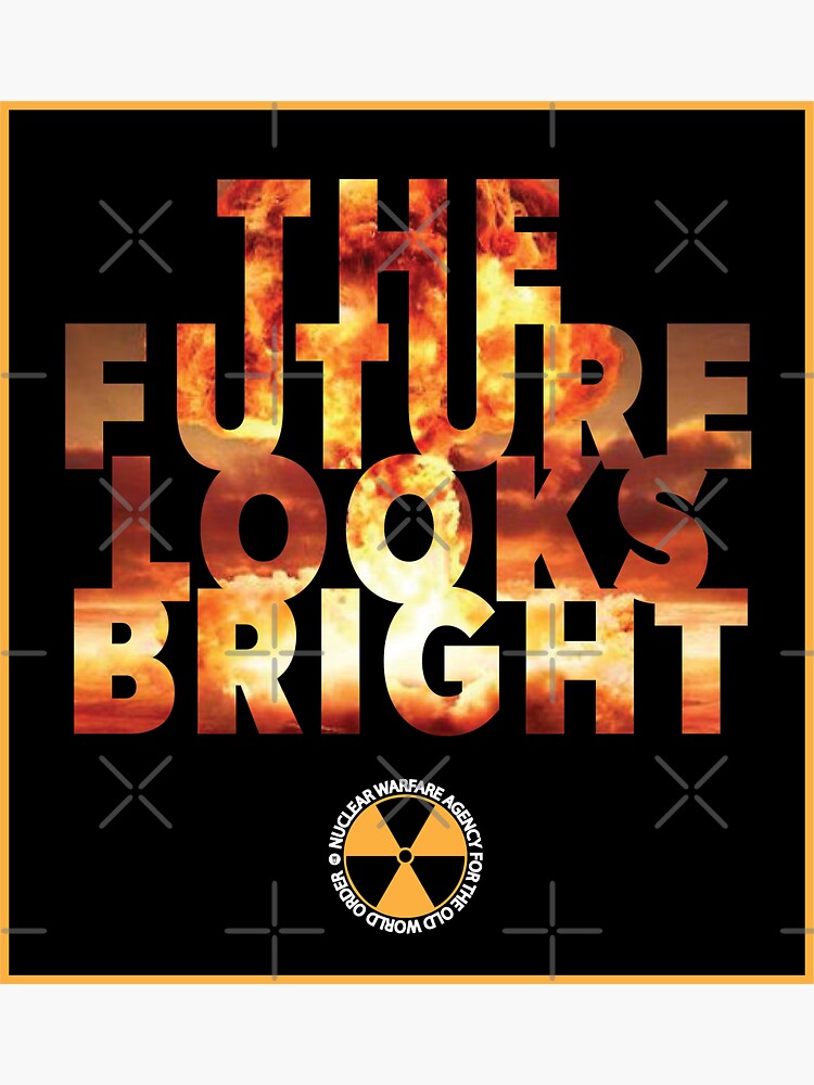 "The Future Looks Bright" Sticker for Sale by savoir-itchy | Redbubble