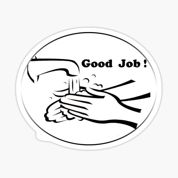 "Good Job Hand washing" Sticker for Sale by Mollymouse123 | Redbubble