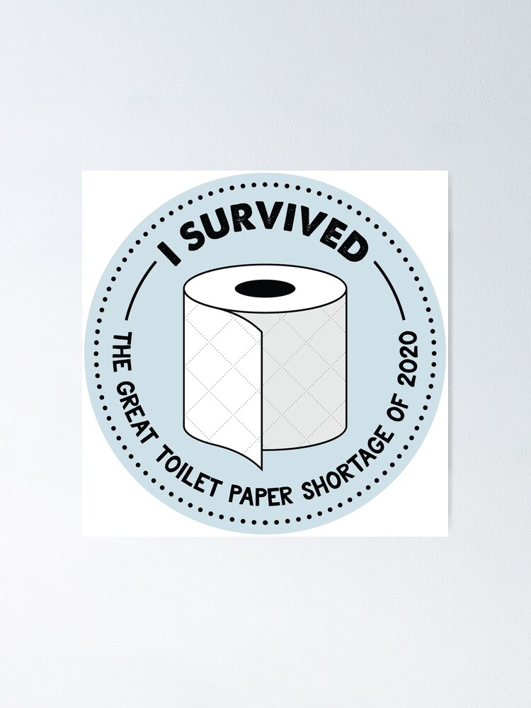 "The Great Toilet Paper Shortage of 2020" Poster for Sale by RGood611 ...