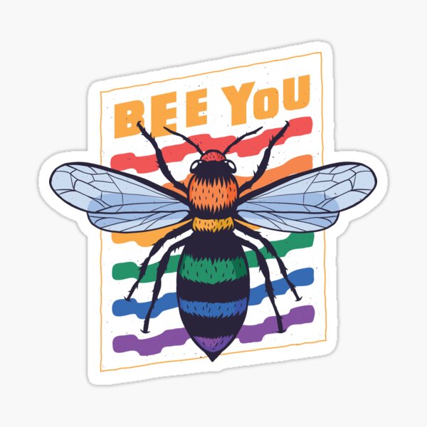 "LGBTQ+ Pride "Bee You" Quote" Sticker by HiFiTees | Redbubble