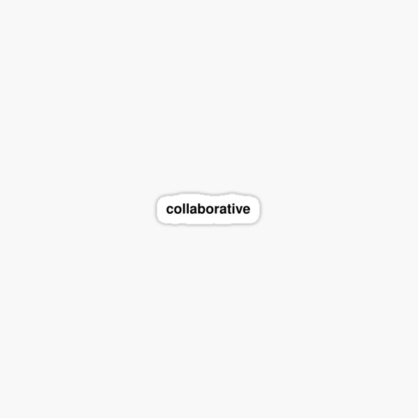 "collaborative" Sticker for Sale by ninov94 | Redbubble