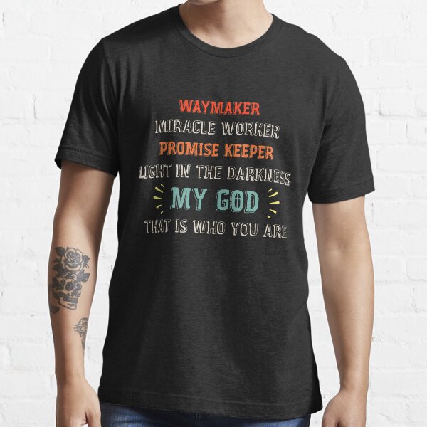 "Waymaker Miracle Worker Promise Keeper John 3:16 - Christian" T-shirt ...