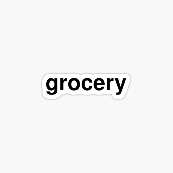 "grocery" Sticker for Sale by ninov94 | Redbubble
