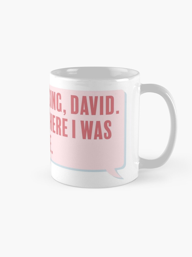 "I didn't go missing" Coffee Mug for Sale by ewwdavid | Redbubble