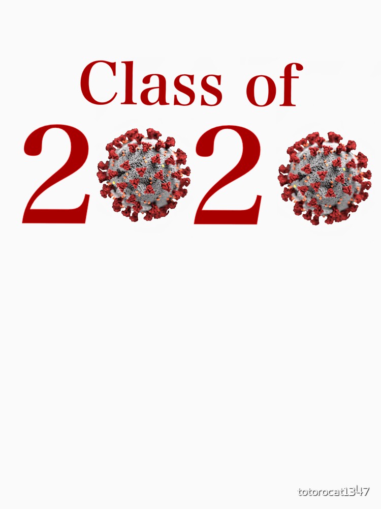 "Class of 2020 Coronavirus Graduation Design Original Red" T-shirt for ...