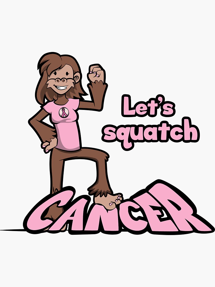 "Female Bigfoot - Let's squatch cancer!" Sticker for Sale by ...