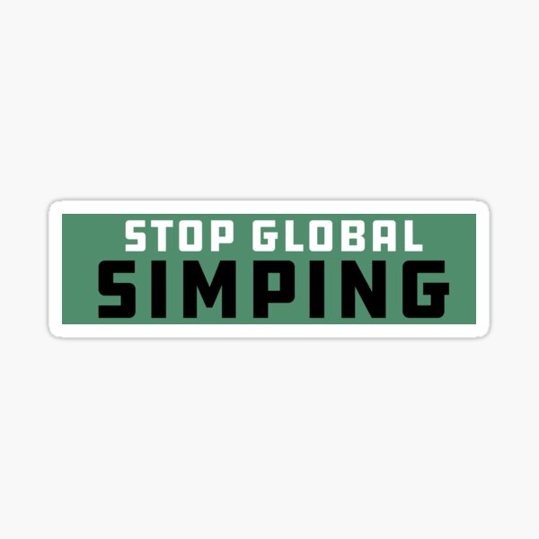 Stop Simping Gifts & Merchandise | Redbubble